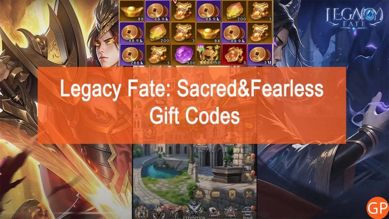Legacy Fate: Sacred&Fearless Codes for June 2025 - GamePretty